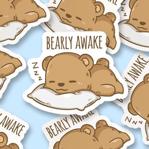 Bearly Awake Sticker, Kawaii Bear Sticker, Funny Pun Sticker, Cartoon ...