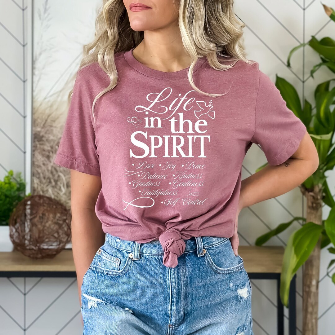 Life in the Spirt Love, Joy, Peace, Patience, Kindness, Goodness ...