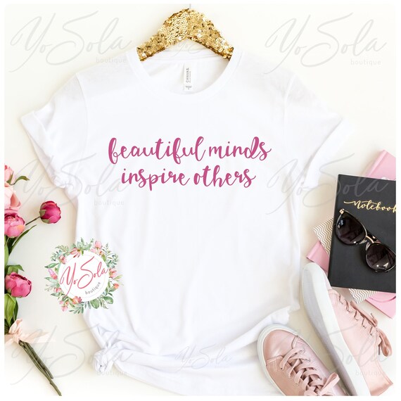 Beautiful Minds Inspire Others