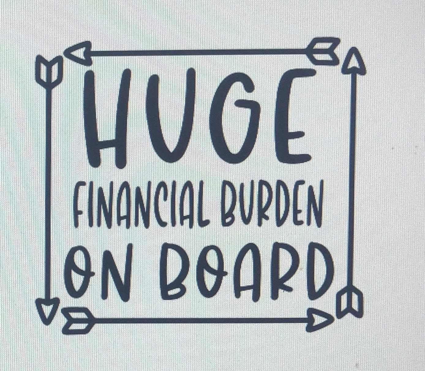 Huge Financial Burden on Board / Huge Financial Burdens on - Etsy