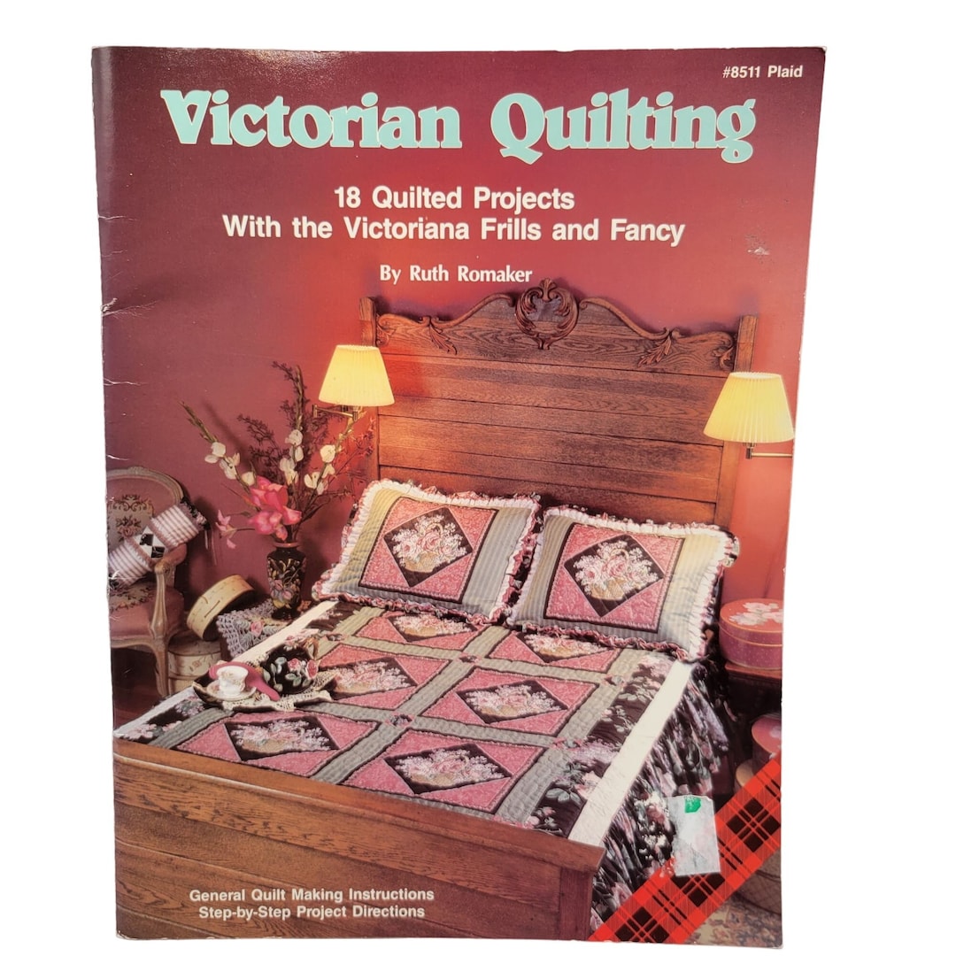 Victorian Quilting Quilt Pattern Book 18 Quilt Projects by Ruth Romaker ...