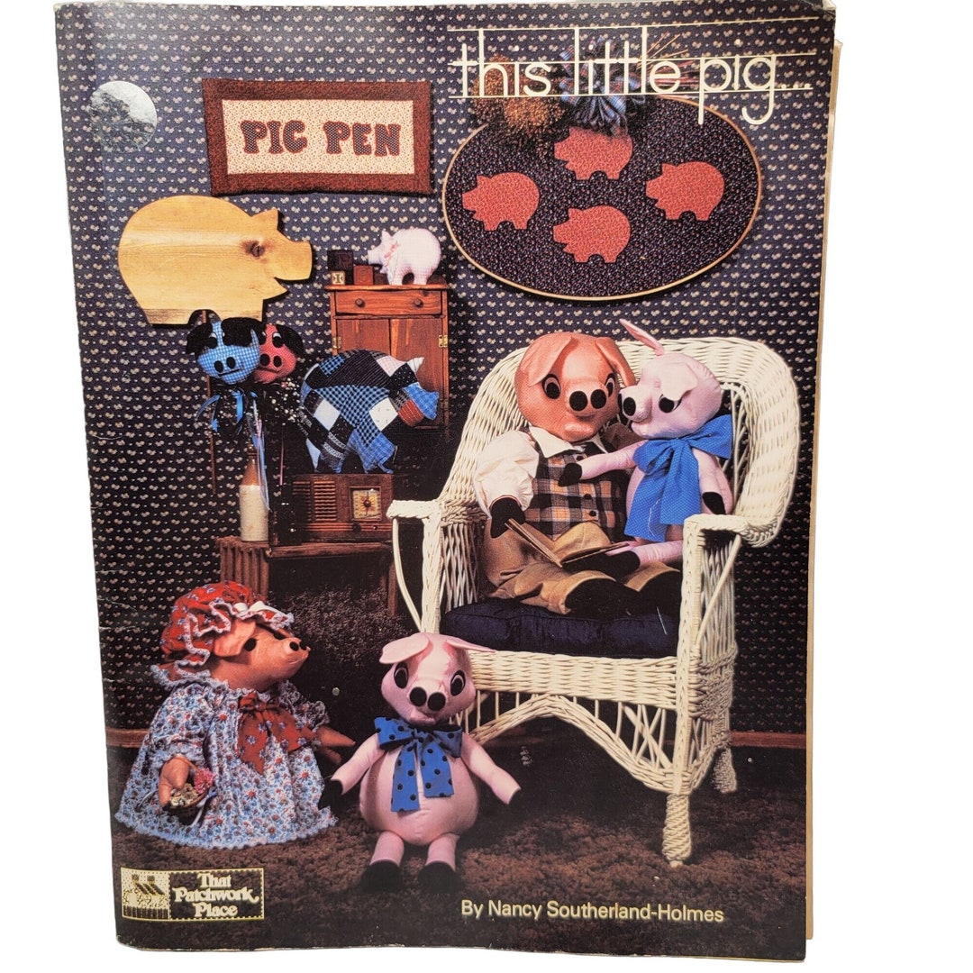 This Little Pig Crafting Pattern Book Stuffed Pigs and Other Projects ...
