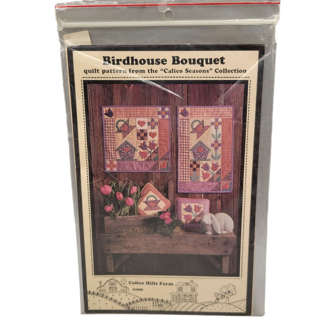 Birdhouse Bouquet Quilt Pattern Calico Seasons Collection Calico Farms ...