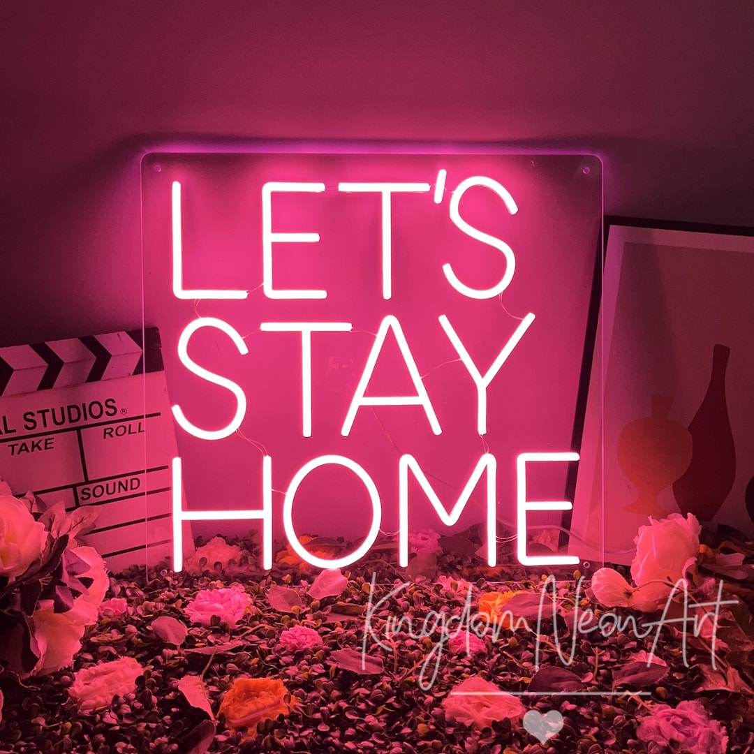 Let's Stay Home Neon Sign Custom Neon Sign Led Light Home Room Wall Art ...