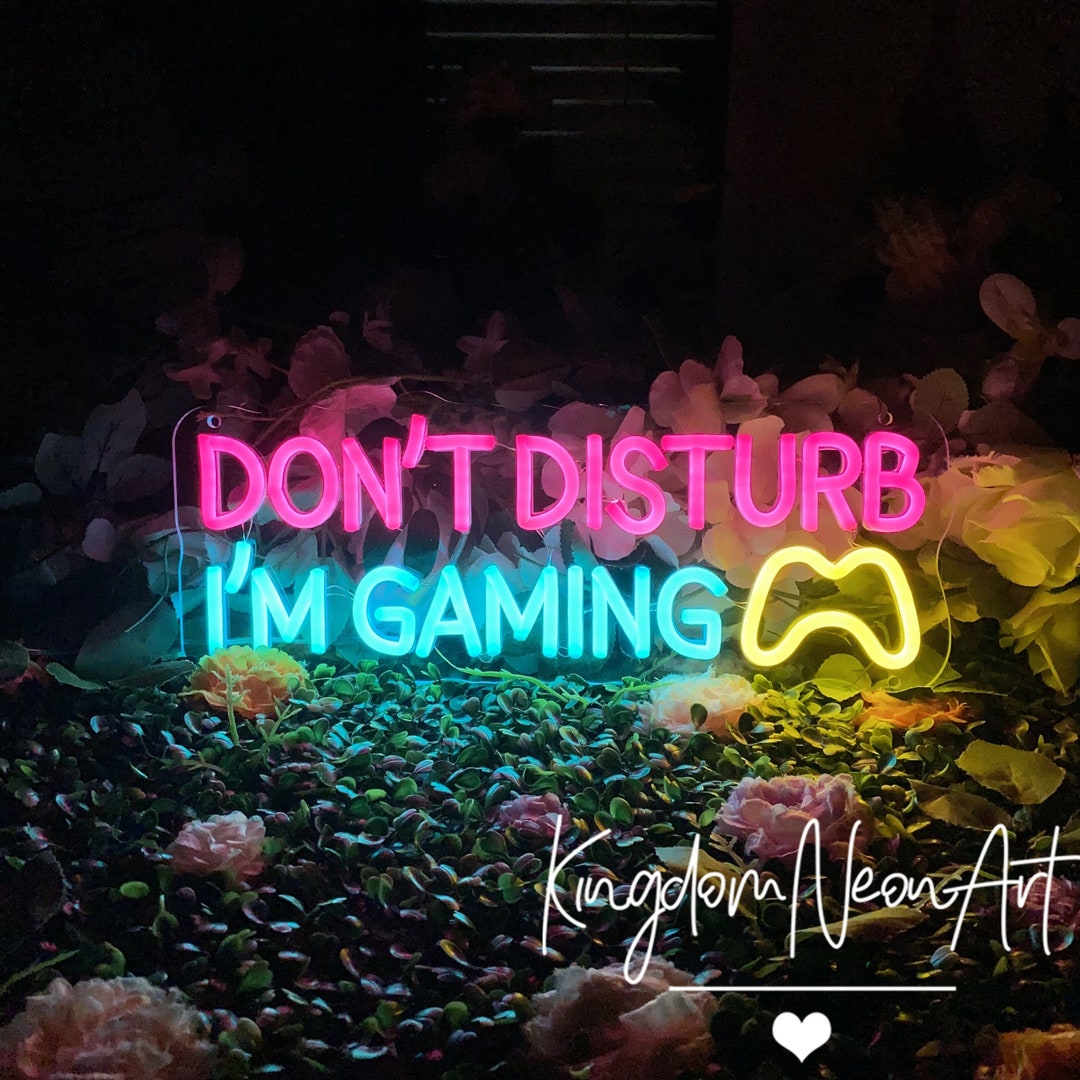 Don't Disturb I Am Gaming Neon Sign Custom Neon Sign Game Zone Neon ...
