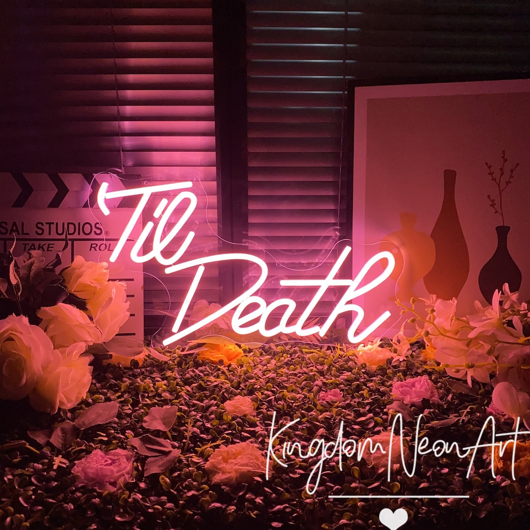 Til Death Neon Sign Custom Neon Sign Wedding Led Neon Light Wedding ...