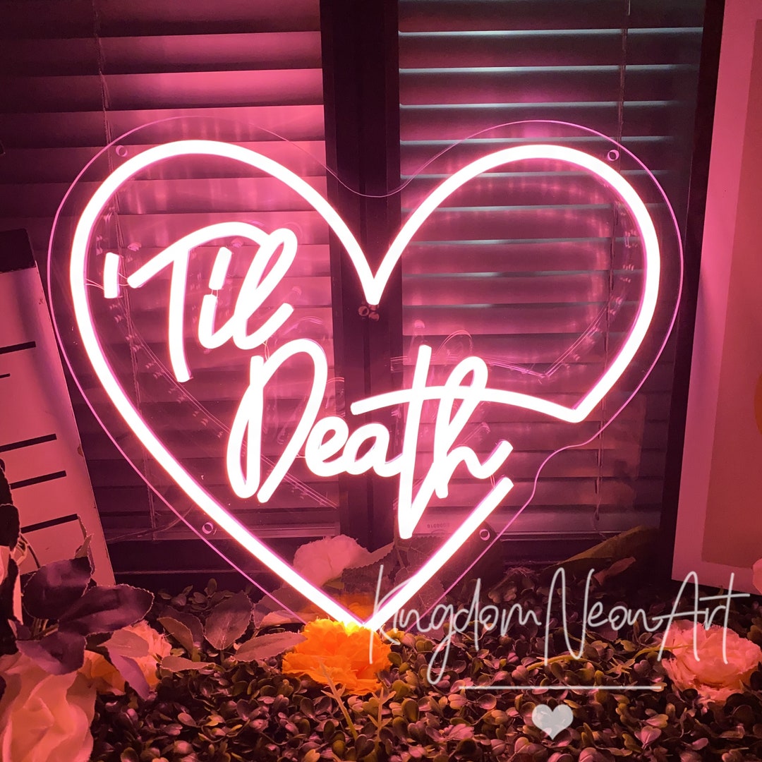 Til Death Neon Sign Heart Neon Sign Custom Wedding Neon Sign Led Light ...
