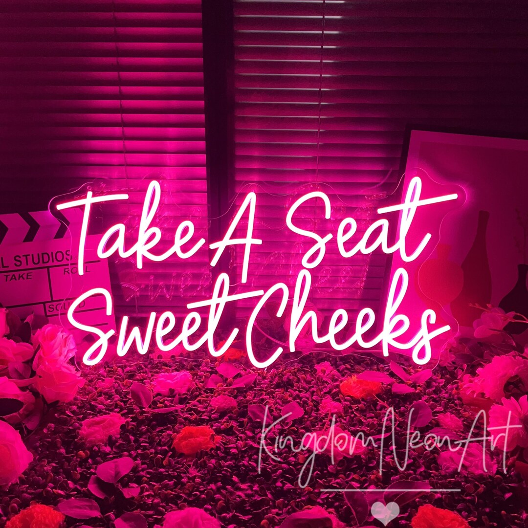Take A Seat Sweet Cheeks Neon Sign, Salon Decor, Home Wall Decor - Etsy
