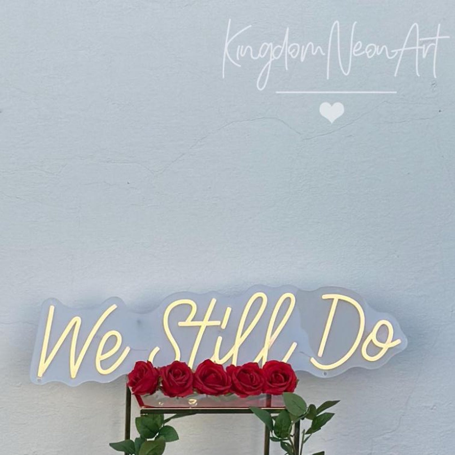 We Still Do Neon Sign, Custom Wedding Decor LED Light - Etsy