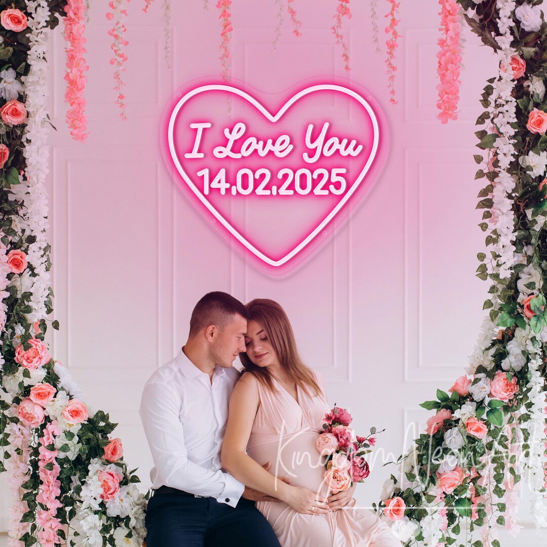 I Love You With Date Neon Sign Custom Wedding Neon Sign I Love You Led ...