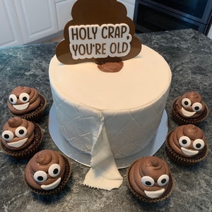 Laser SVG FILE | Holy Crap, You're Old Cake Topper | Poop Emoji ...