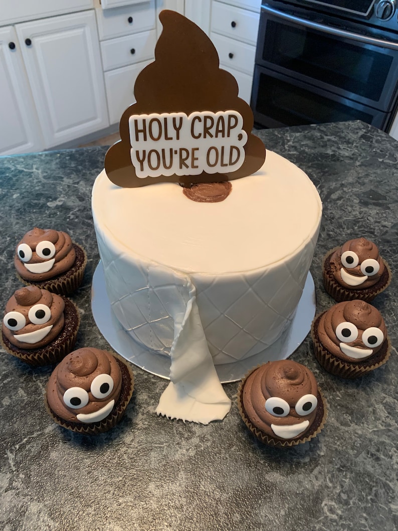 Laser SVG FILE | Holy Crap, You're Old Cake Topper | Poop Emoji ...