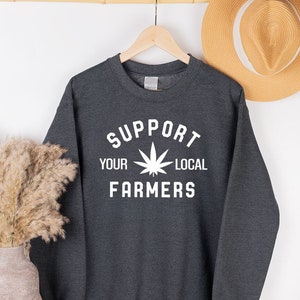 Support Your Local Farmers Weed Hoodie, Funny Unisex Marijuana Leaf ...