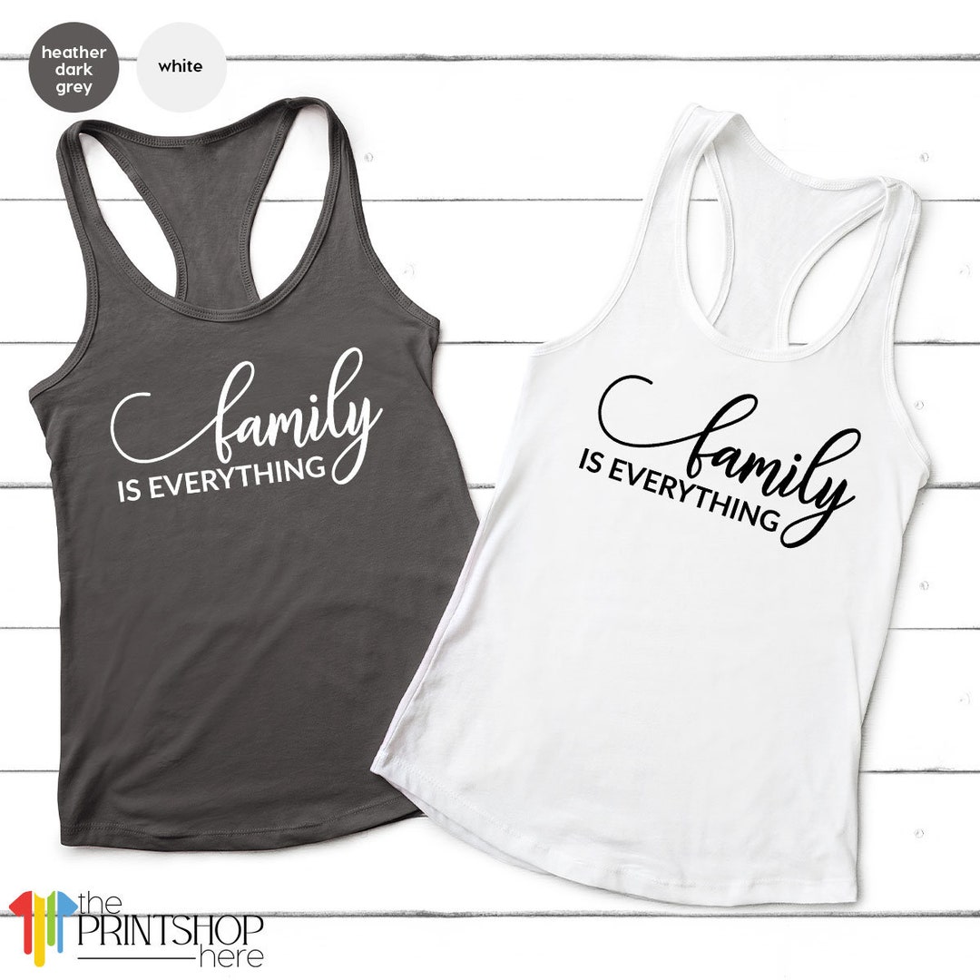 Family Tshirt Gift for Family Family is Everything Shirt - Etsy