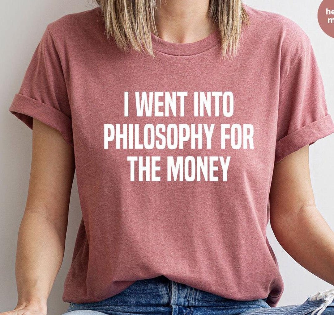 Funny Philosophy Shirt, Philosopher Shirt, Philosophy T Shirt ...