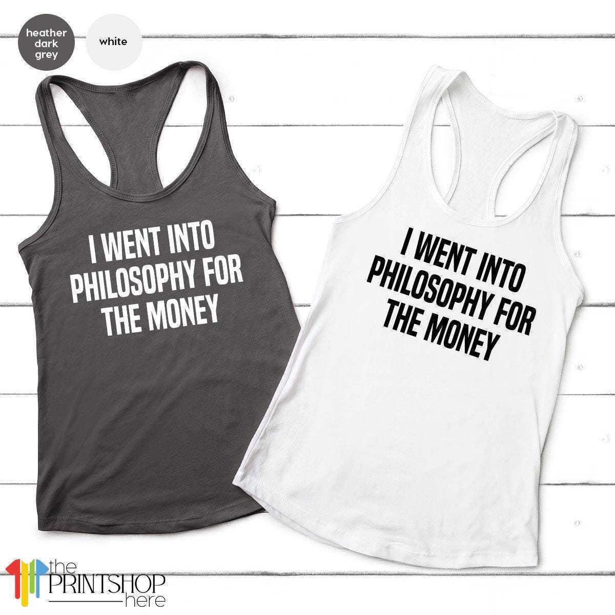 Funny Philosophy Shirt, Philosopher Shirt, Philosophy T Shirt ...