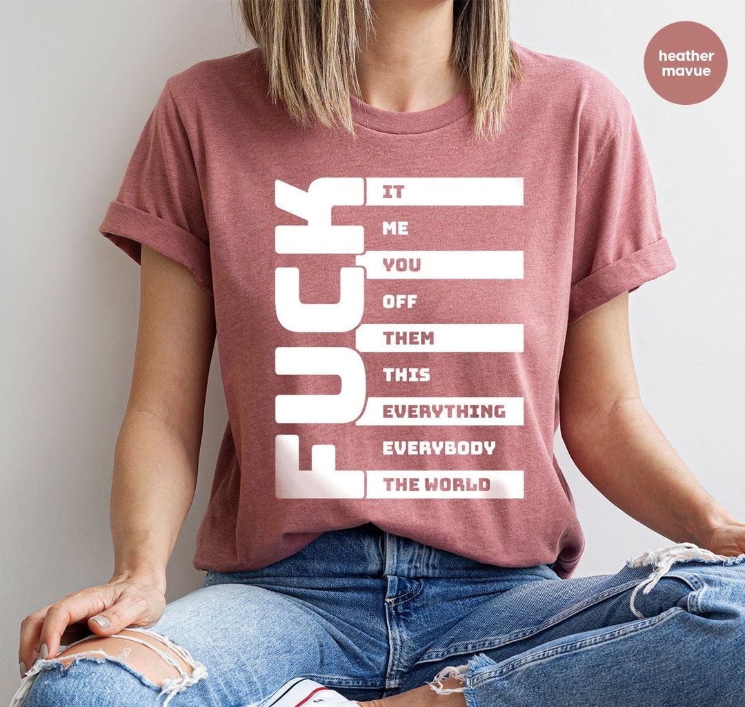Funny Shirts, Fuck T-shirt, Adult Humor Tshirt, Gifs for Her, Gift for ...