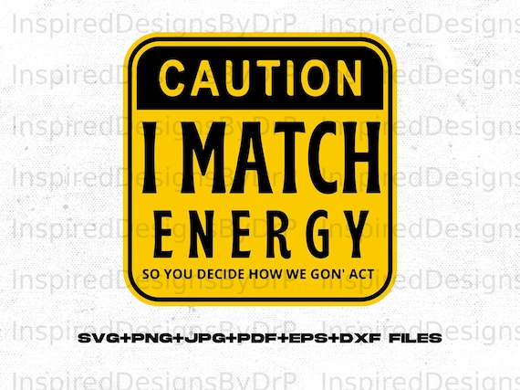 Caution I Match Energy Svg Caution I Match Energy Png - Etsy