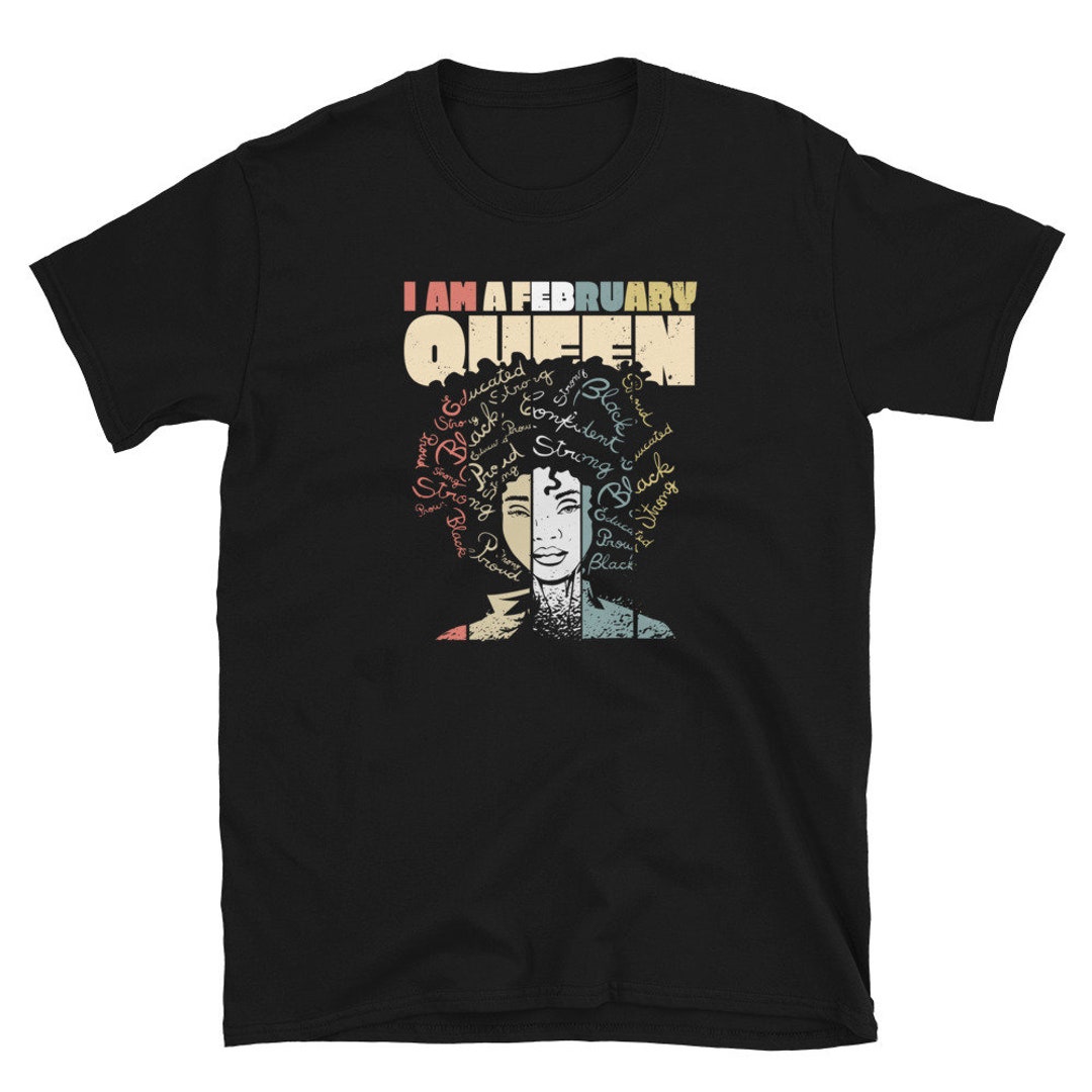 Black Woman February Afro Melanin Birthday Queen Short-sleeve Unisex T ...