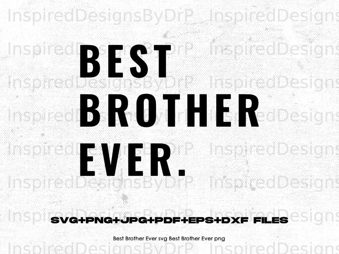 Best Brother Ever SVG Vector Image Cut File for Cricut and Silhouette ...