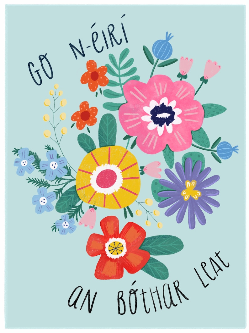 Go N-éirí an Bóthar Leat / May the Road Rise to Meet You Irish Floral ...