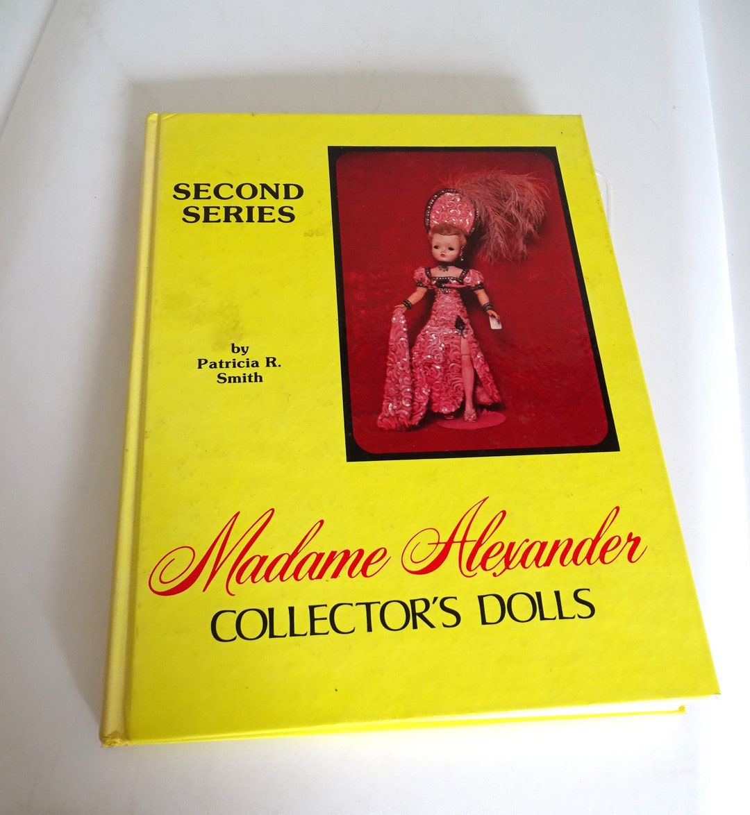1981 Doll Book Patricia Smith Madame Alexander Collector's Dolls 2nd ...