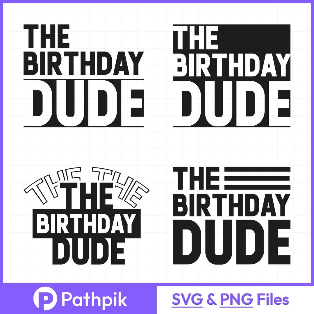 Birthday Dude Svg, Boys Birthday Png, the Birthday Dude Digital ...
