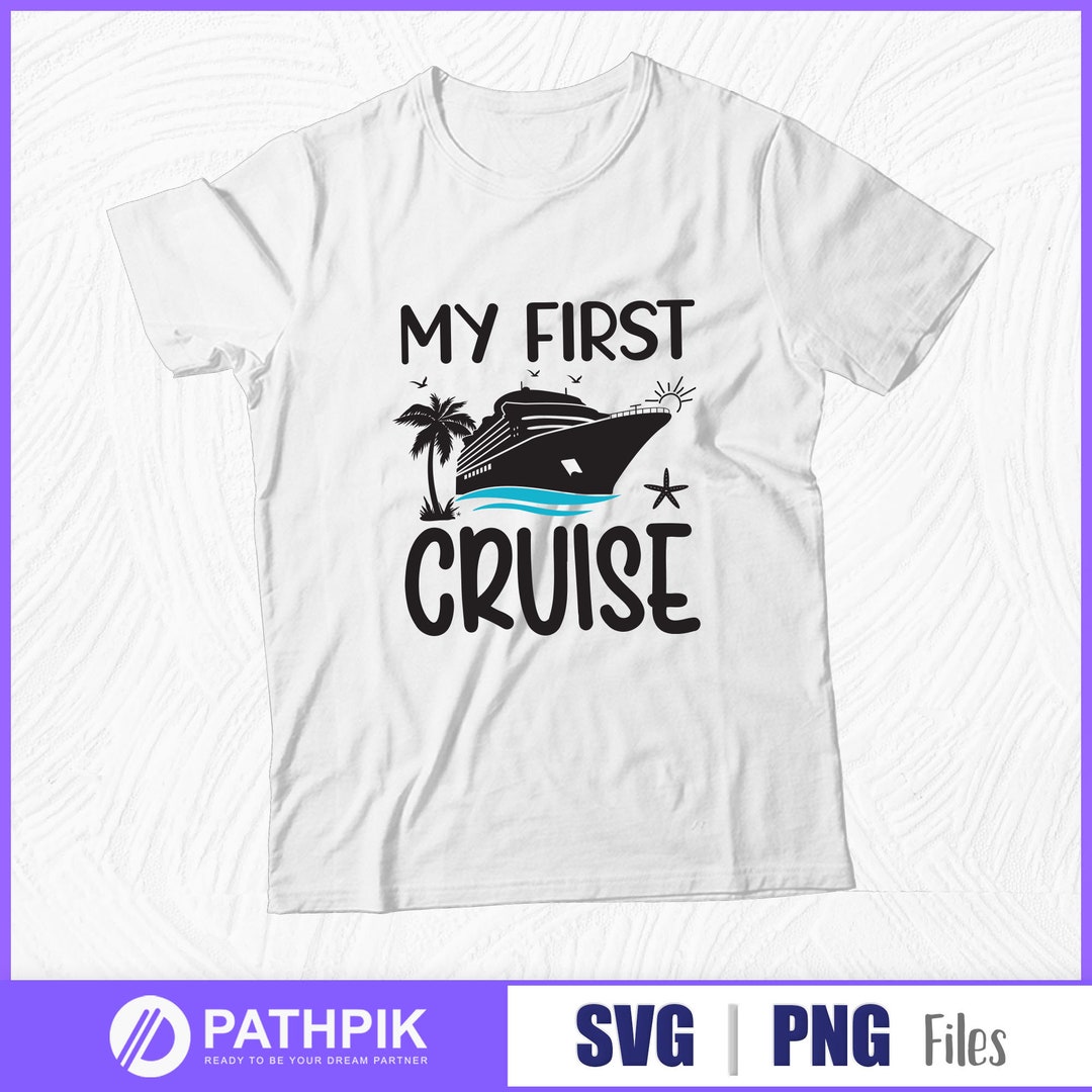 My First Cruise SVG T Shirt Design, Kids Cruise Svg Design, Family ...