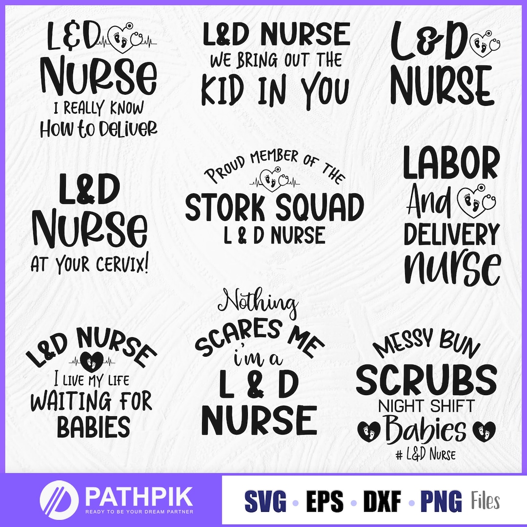 Labor and Delivery Nurse SVG Bundle, Cut Files for Your Crafting Work ...