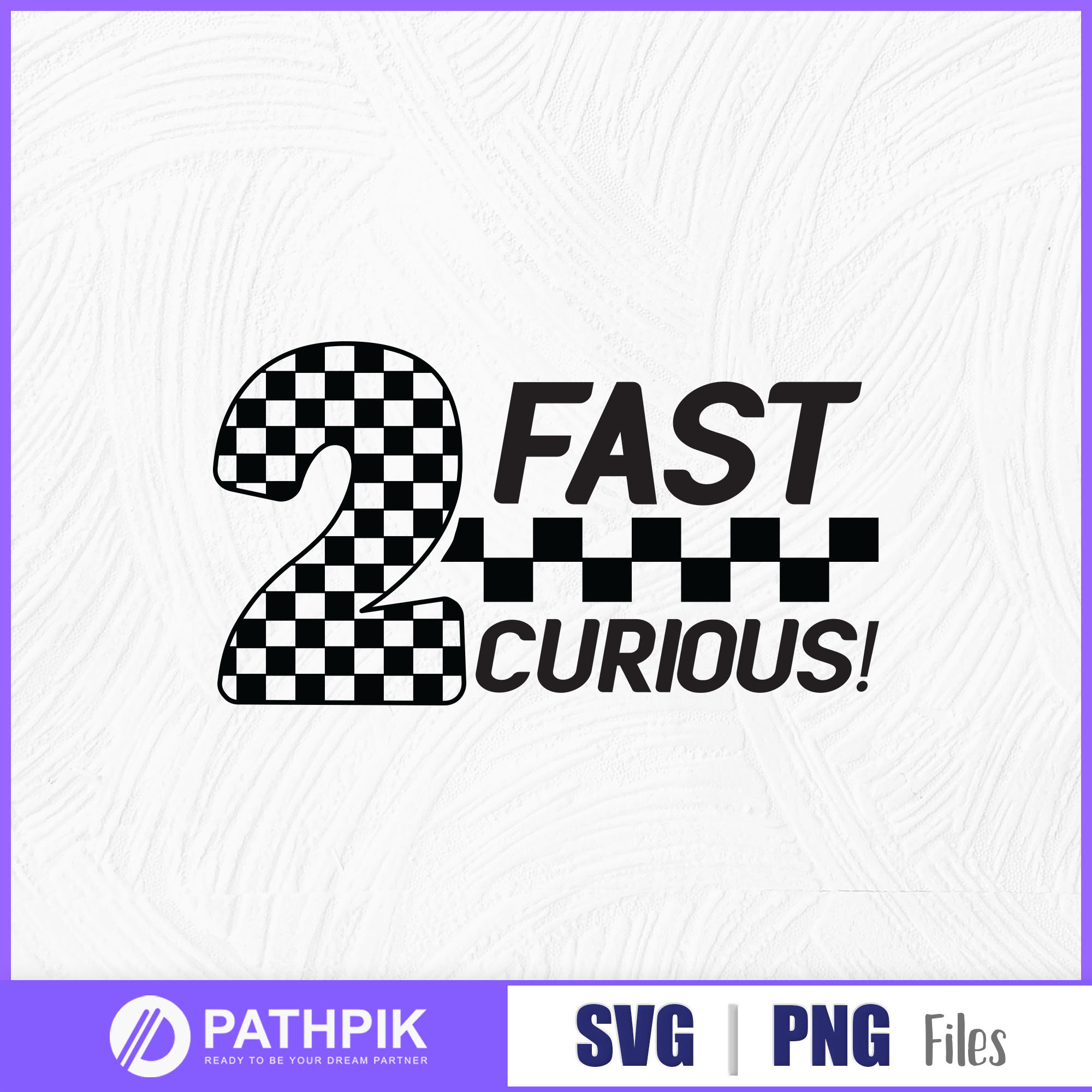 Birthday SVG Two Fast 2 Curious Pit Race Car Theme Birthday Celebration ...