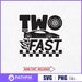 Two Fast Birthday Boy SVG and PNG Cut Files, Car Race Birthday 2, Race ...