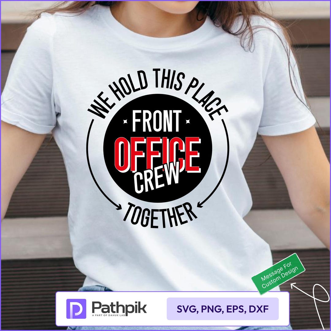 Front Office Crew SVG PNG, Workplace Team Unity Shirt Design, We Hold ...
