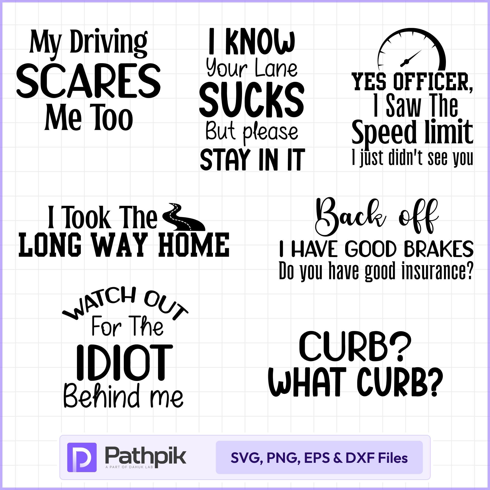 Sarcastic Quote 07 Design, My Driving Scares Me Too, Permit Driver Svg ...