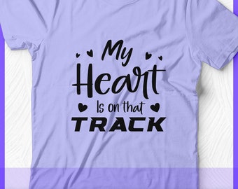My Heart is on That Track SVG, Car Racing SVG, Racing Svg, Racing ...