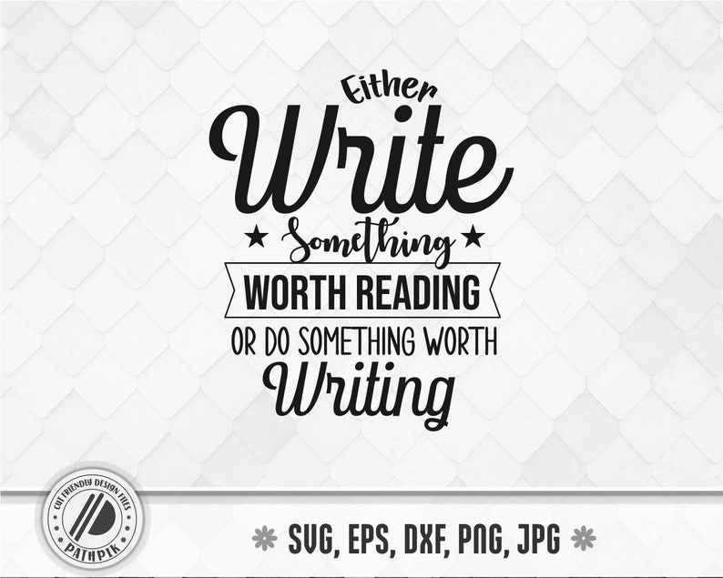 Quotes by Writers About Writing SVG Cut Files for Your Crafting Work - Etsy