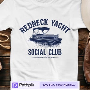 Redneck Yacht Social Club SVG Pontoon Boat PNG Social Club SVG Cut File ...