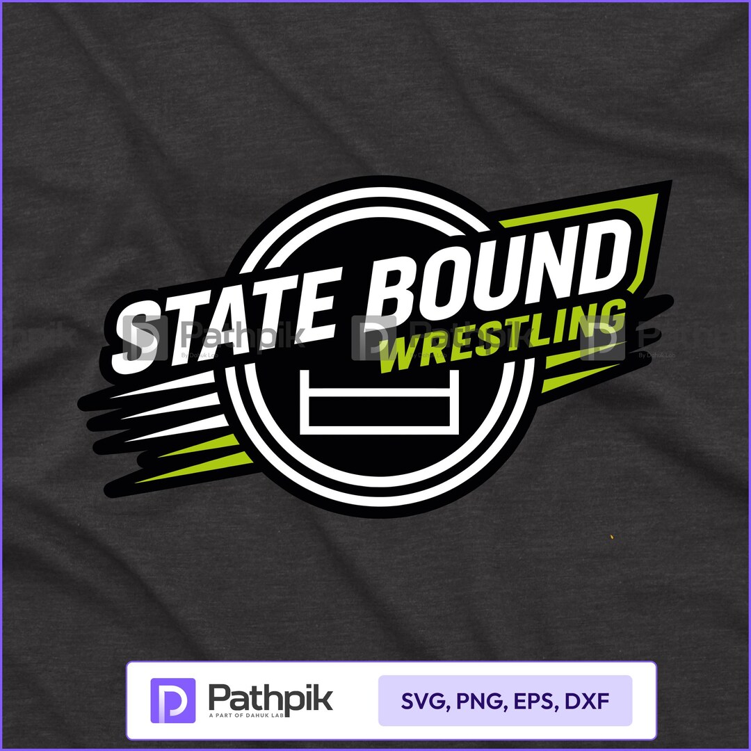 State Bound Wrestling SVG for Team Shirts and Championship Gifts - Etsy