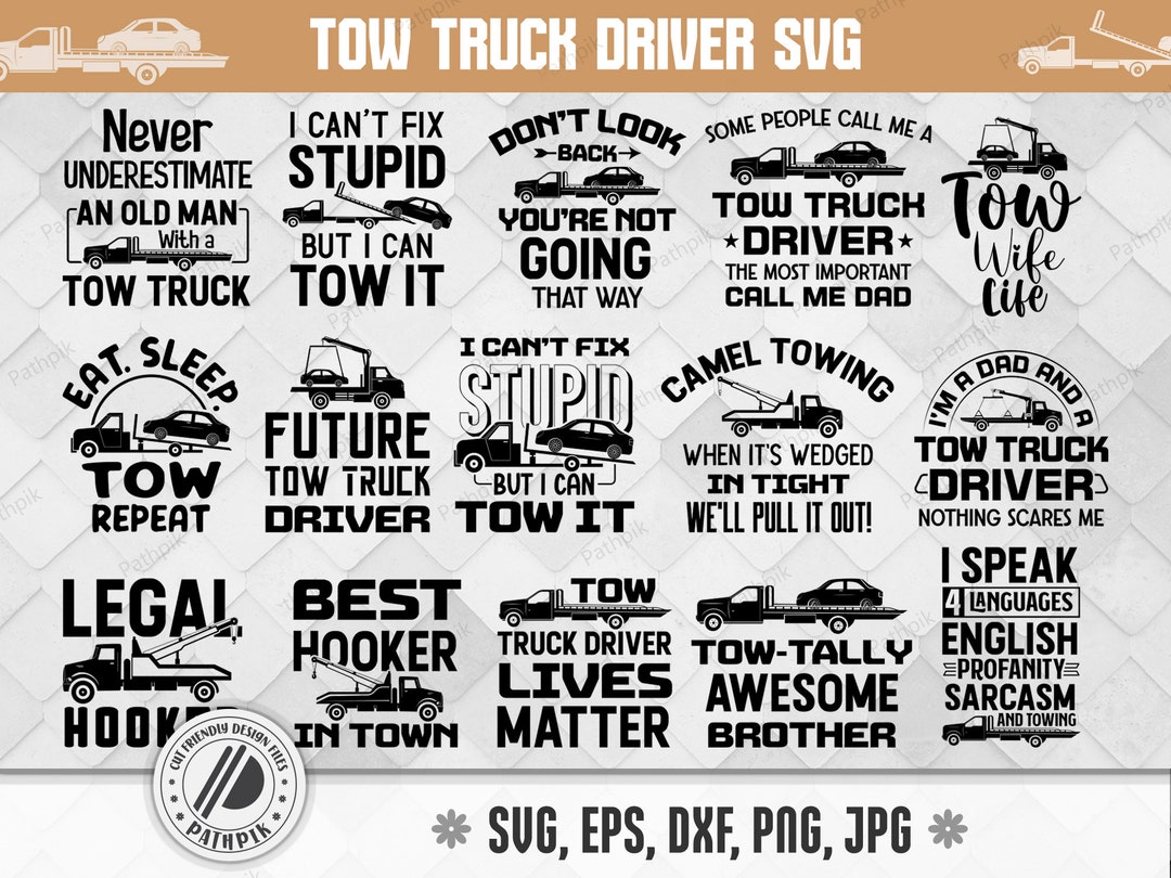 Tow Truck Driver Quotes SVG, Cut Files for Your Crafting Work - Etsy