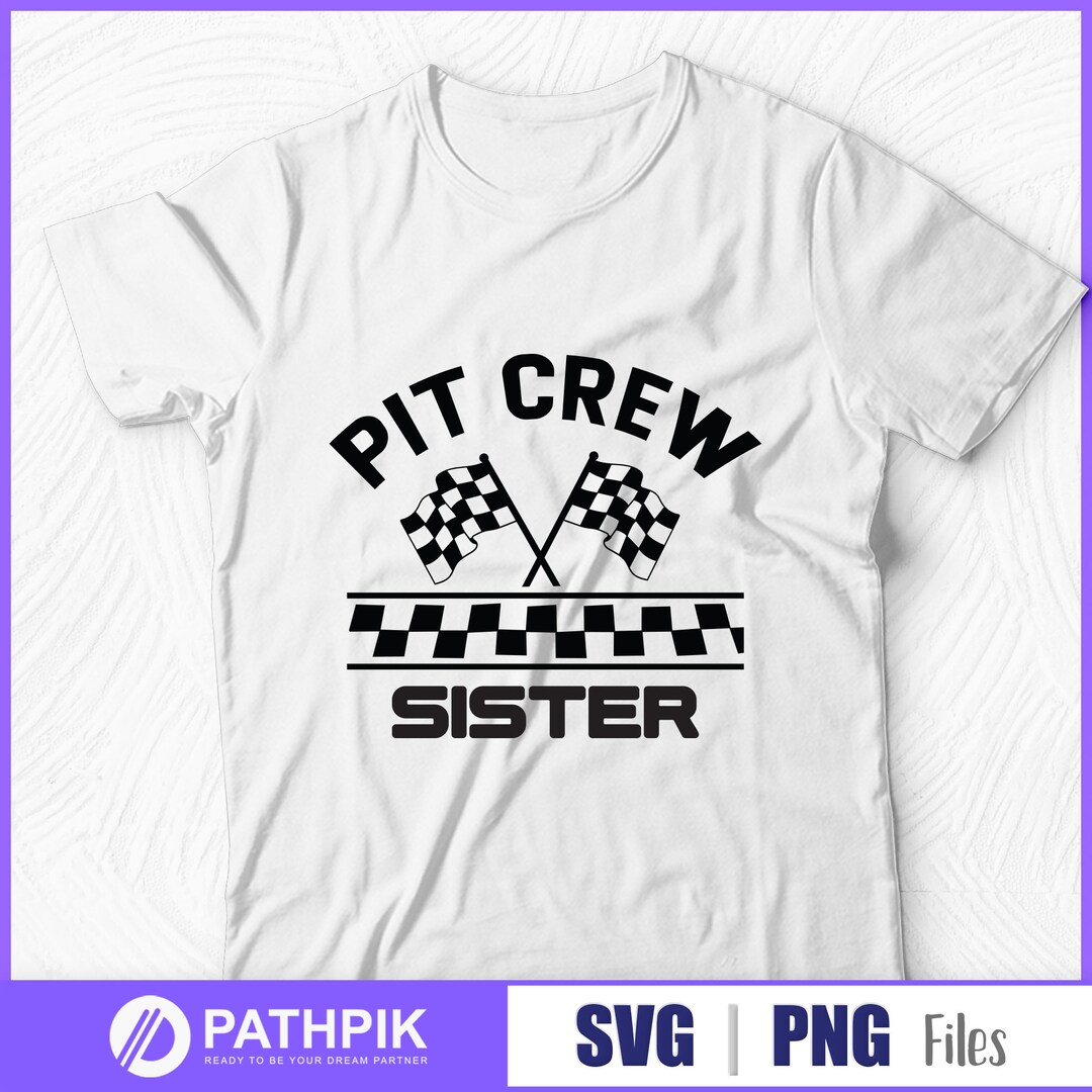 Pit Crew Sister Svg, Pit Crew Svg, Pit Crew Family T-shirt Design ...