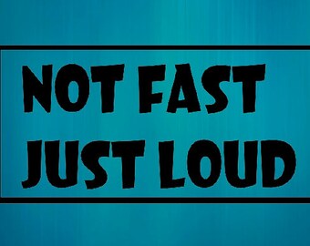 Slow and Loud Decal - Etsy