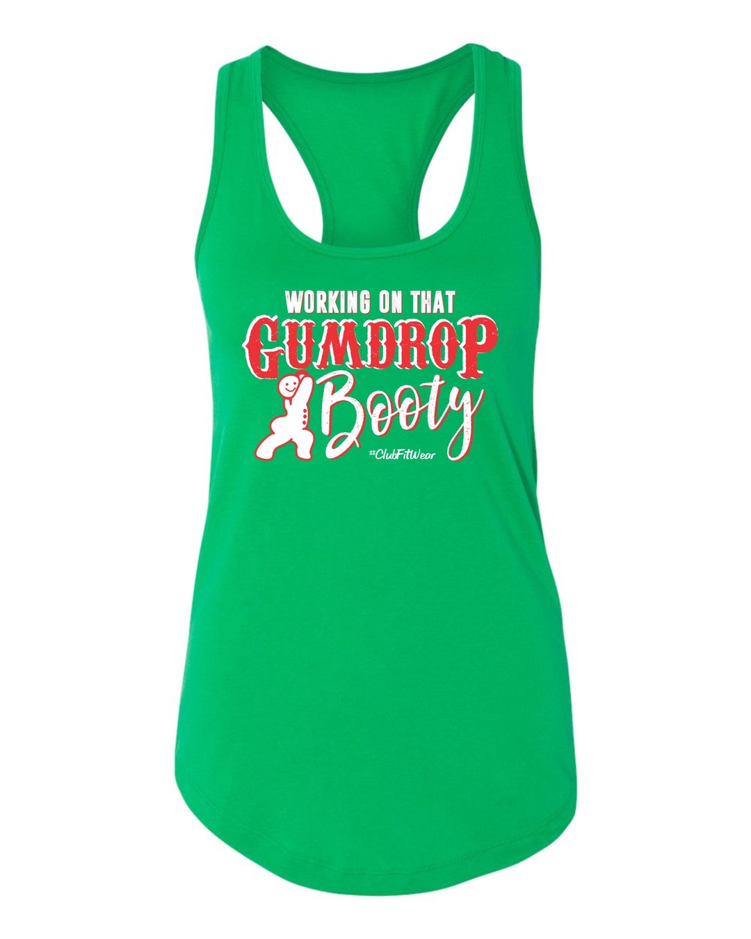 Working on That Gumdrop Booty Workout Tank, Clubfitwear, Racerback Tank ...