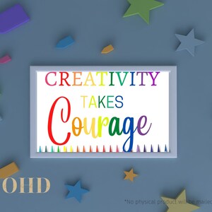 Creativity Takes Courage Printable, Homeschool Wall Art, Quote Print ...