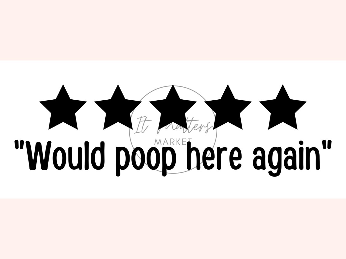 Would Poop Here Again SVG Bathroom Sign SVG Bathroom Cut File Funny ...