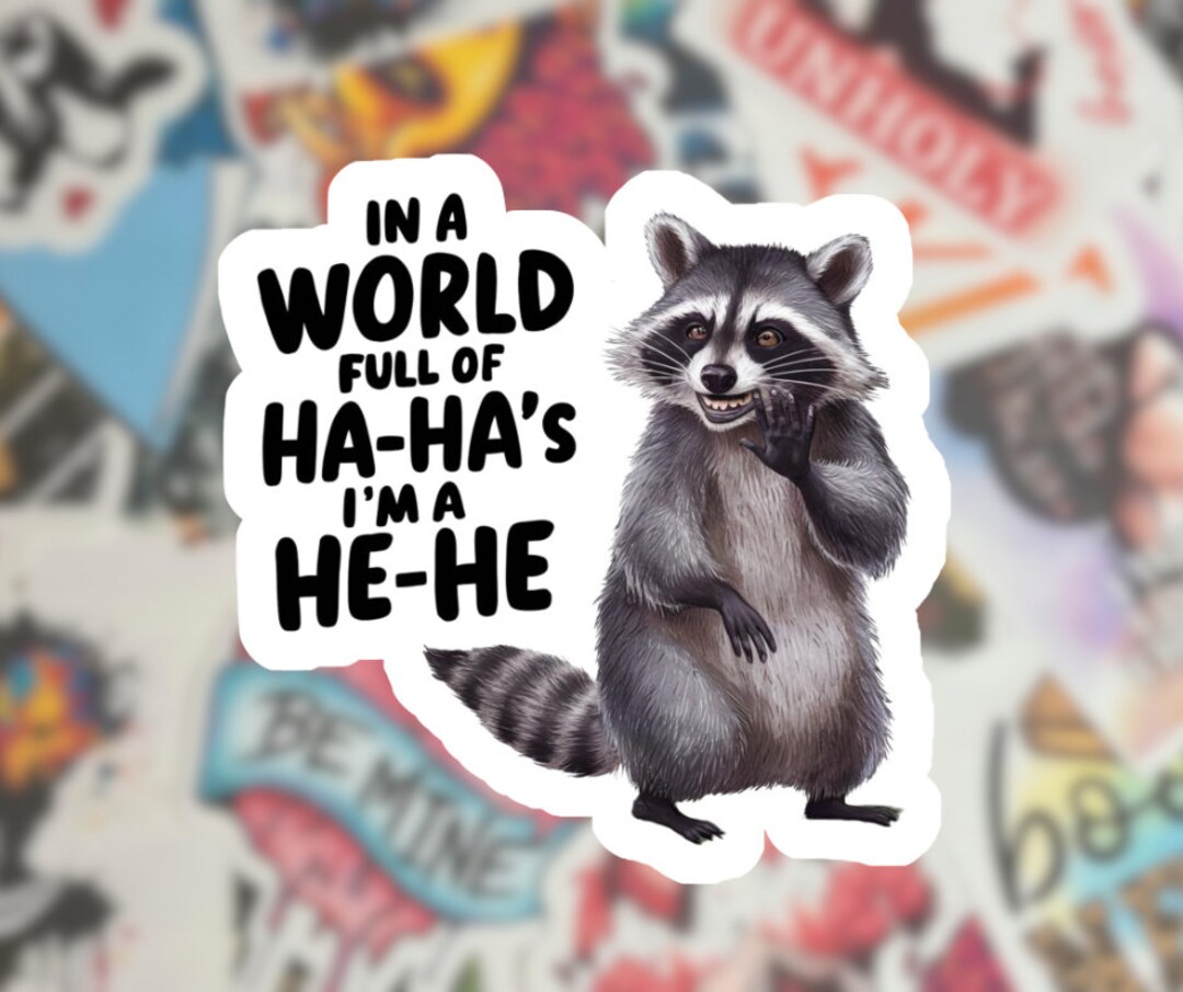 Funny Raccoon Sticker HA-HA Sticker Trash Panda Stay Trashy Sticker - Etsy
