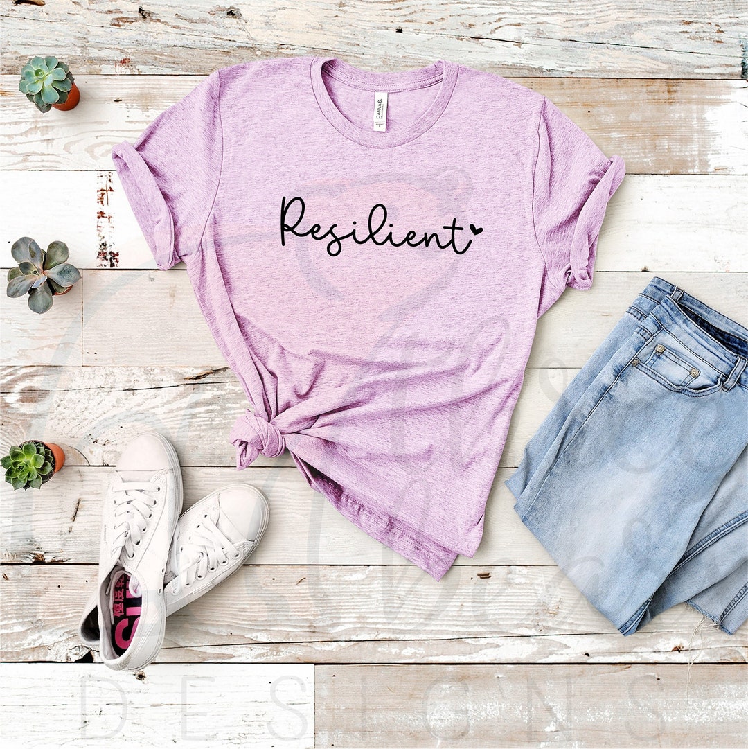 Resilient Shirt, Mental Health T-shirt, Chronic Pain Chronic Illness ...