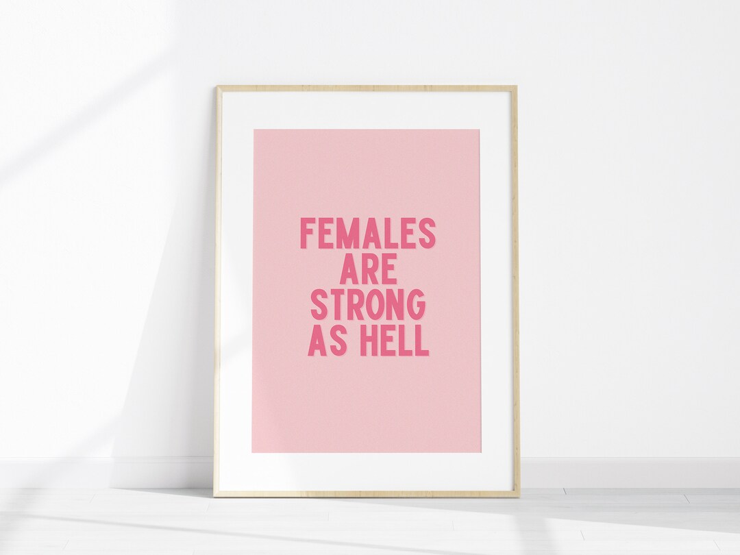 Females Are Strong as Hell Wall Decor A3/A4 Print Download Unbreakable ...