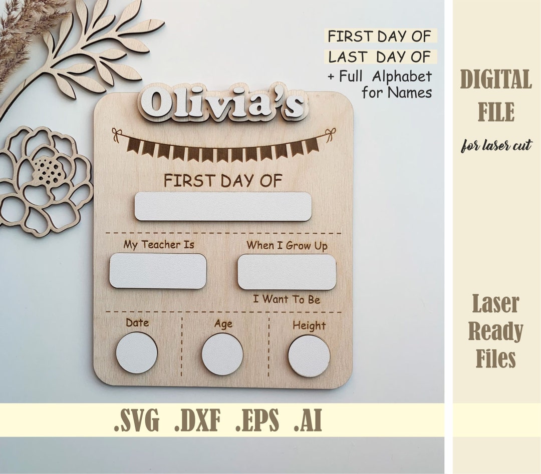 First Day of School Sign SVG, Laser Cut File Last Day of School ...