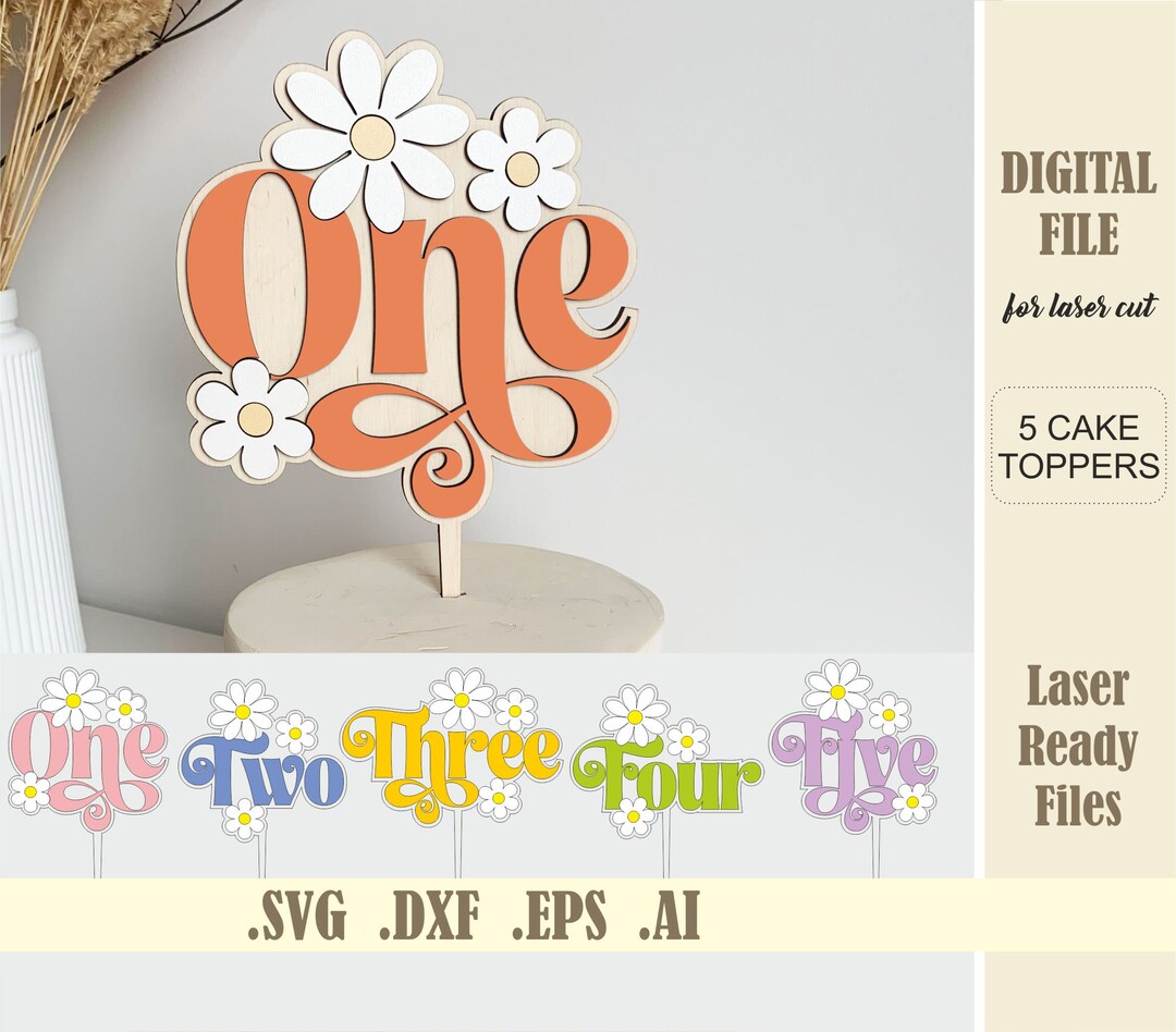 Laser Cut Files Groovy Cake Toppers Daisy First Birthday SVG, DXF, DWG ...