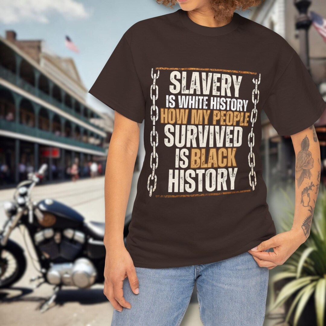 Slavery is White History Shirt | Black History Month Tee | Unisex ...