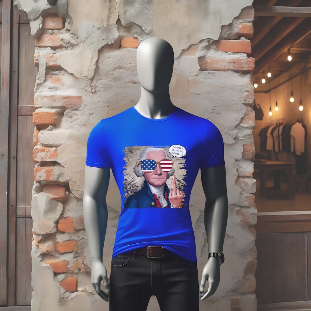 Middle Finger George Washington Blue Tshirt the British Had A 13 Colony ...